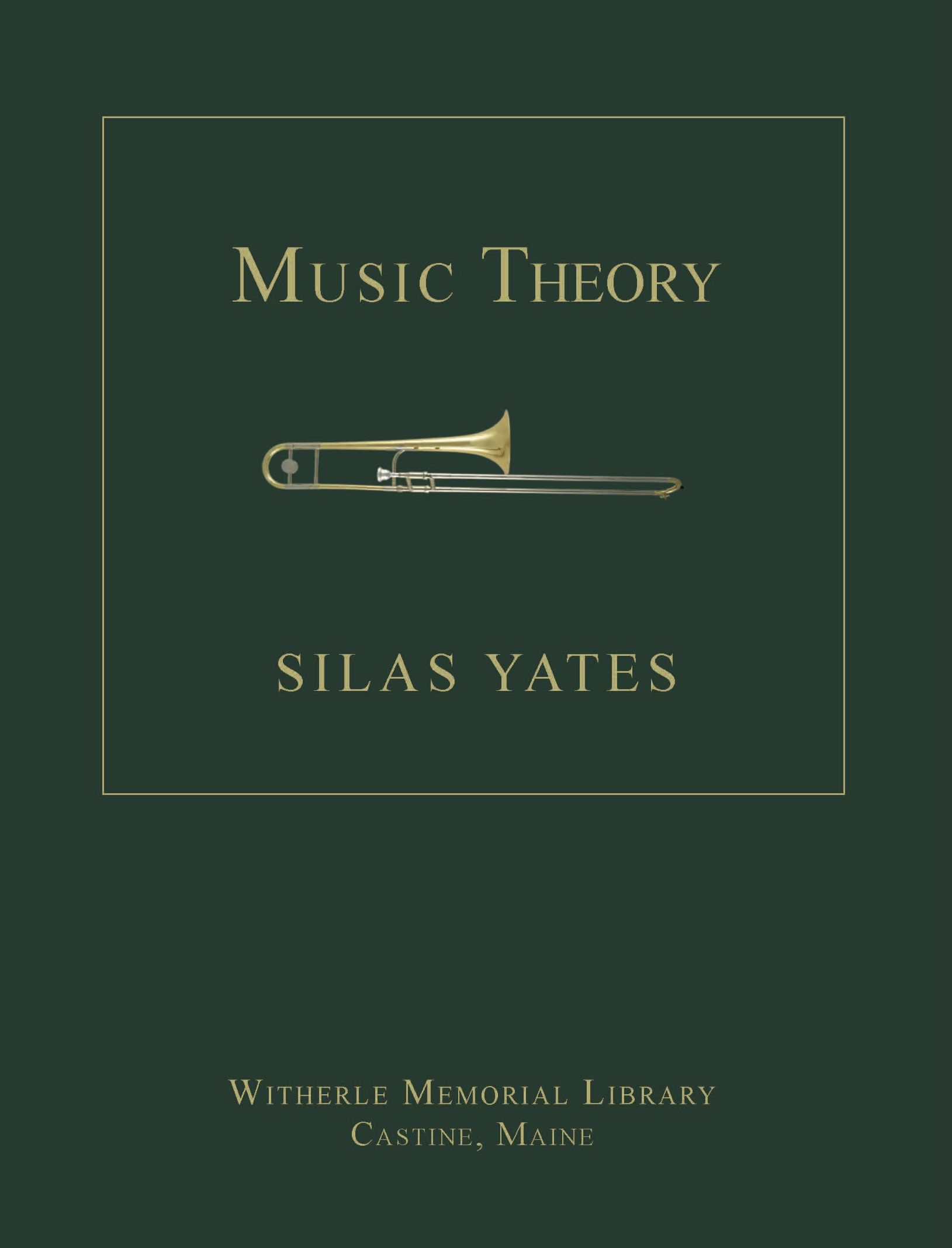 Music Theory by Silas Yates On Sale Now – Witherle Memorial Library